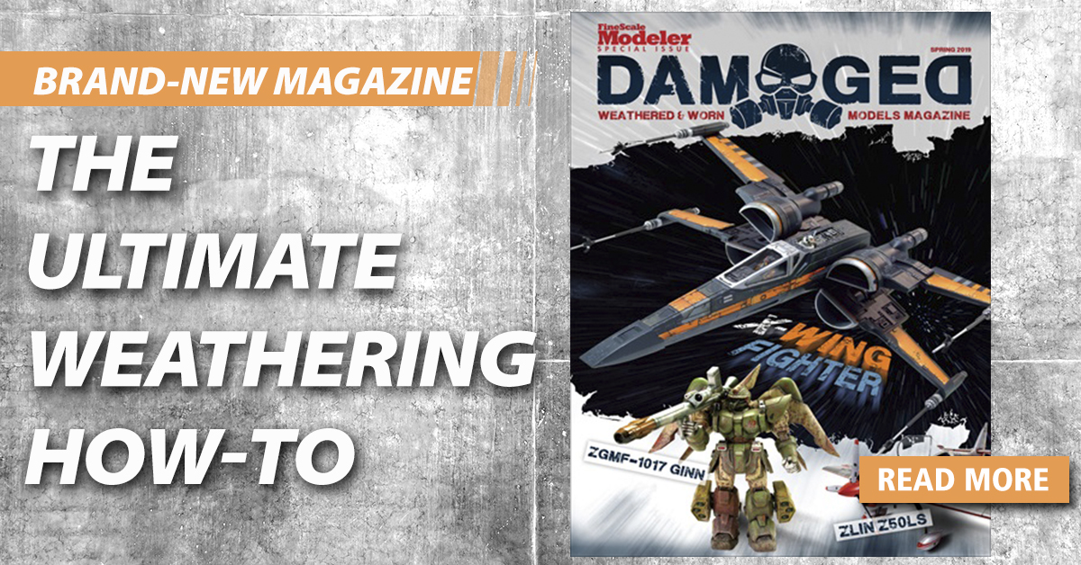 Damaged weathered and worn models magazine | FineScale Modeler Magazine