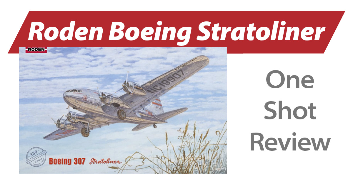 NPRD One Shot Video Review of Roden's Boeing Stratoliner | FineScale ...